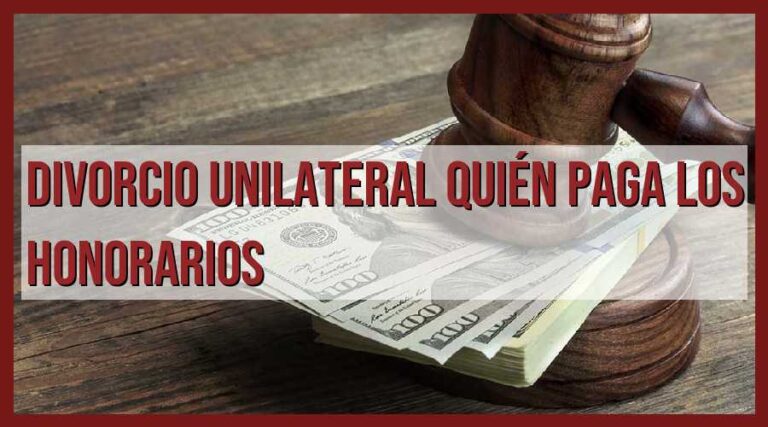 Divorcio unilateral: ¿Quién paga los honorarios? Descubre las claves